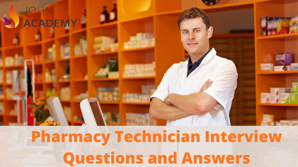 Pharmacy Technician Interview Questions And Answers John Academy